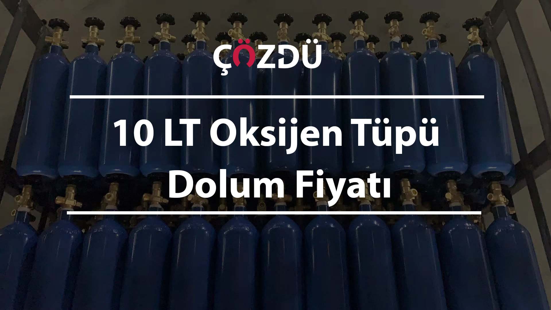 10 LT Oksijen Tüpü Dolum Fiyatı - 2023 Güncel Liste